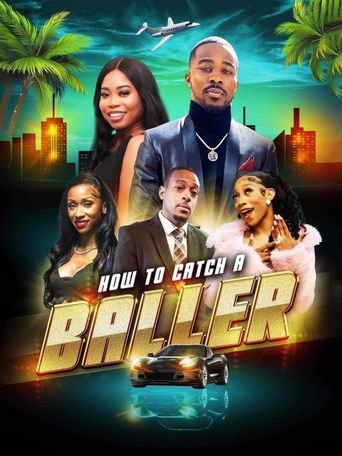 How 2 Catch a Baller (2024): Where to Watch and Stream Online | Reelgood