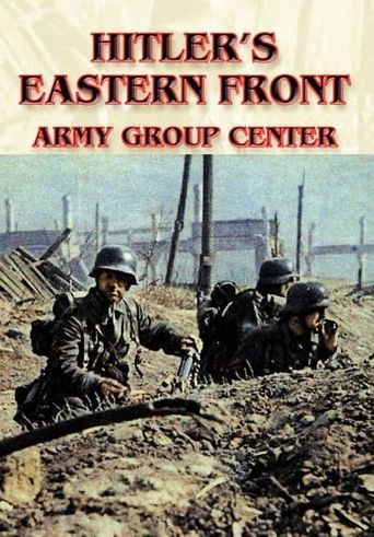 Hitler's Eastern Front: Army Group Center: User Lists | Reelgood