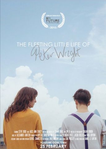 The Fleeting Little Life of Peter Wright (2015): Where to Watch and ...