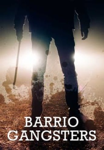 Barrio Gangsters (2009): Where to Watch and Stream Online | Reelgood