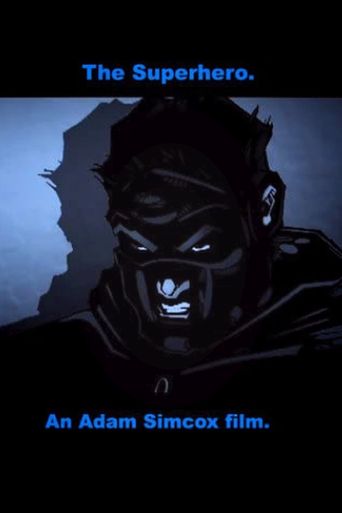 The Superhero 2007 Where To Watch And Stream Online Reelgood