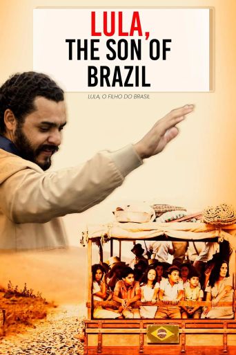 Lula, the Son of Brazil (2010): Where to Watch and Stream Online | Reelgood