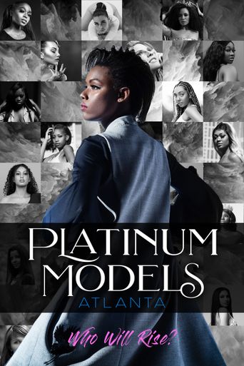 Platinum Models Atlanta (2021): Where to Watch and Stream Online | Reelgood
