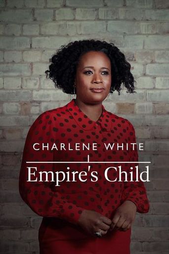 Charlene White: Empire's Child (2021): Where to Watch and Stream Online | Reelgood