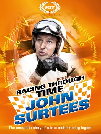 Racing Through Time - John Surtees (2024): Where to Watch and Stream Online | Reelgood