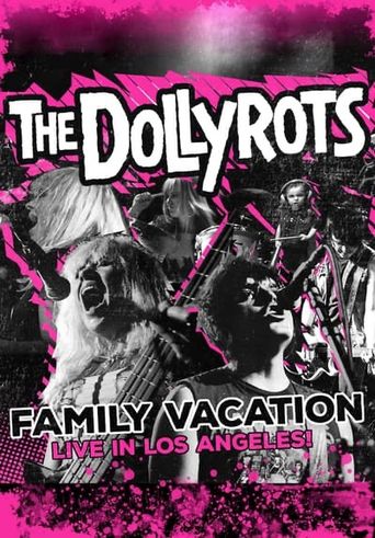 The Dollyrots: Family Vacation-Live in Los Angeles (2016): Where to ...