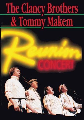 Clancy Brothers & Tommy Makem: Reunion Concert (2022): Where to Watch ...