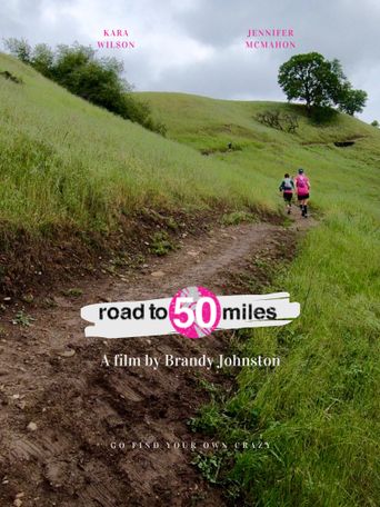 Road to 50 Miles: Where to Watch and Stream Online | Reelgood