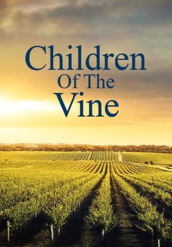 Children Of The Vine (2024): Where to Watch and Stream Online | Reelgood