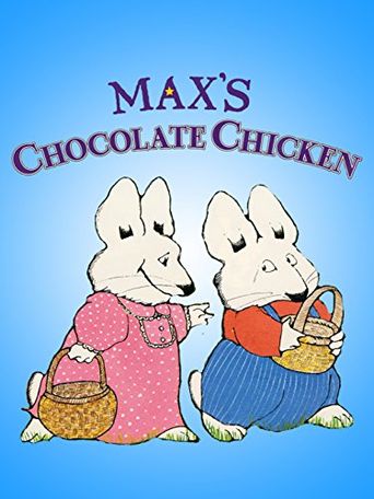Max's Chocolate Chicken (1991): Where to Watch and Stream Online | Reelgood
