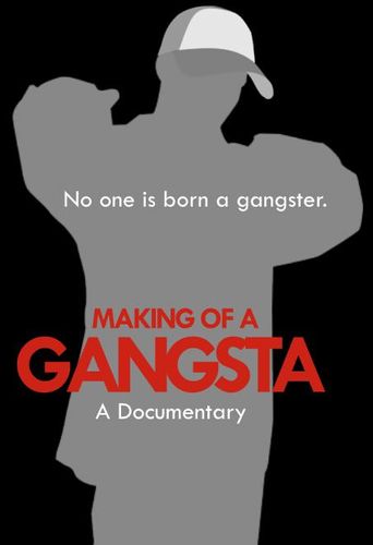 Making of a Gangsta: Where to Watch and Stream Online | Reelgood