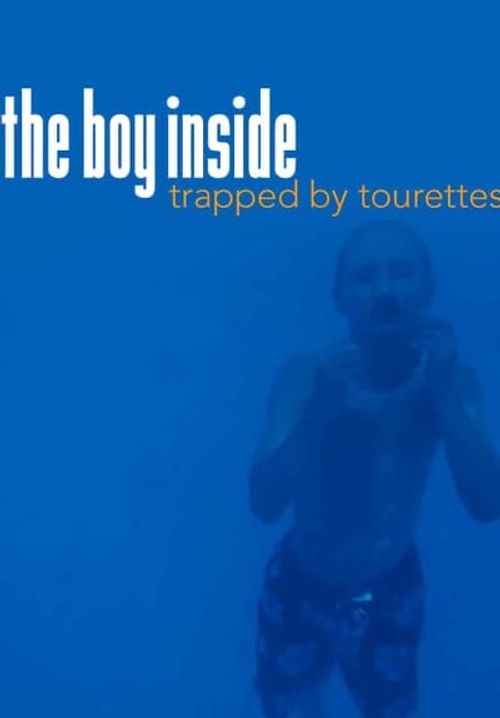 The Boy Inside: Trapped by Tourettes: Where to Watch and Stream Online ...