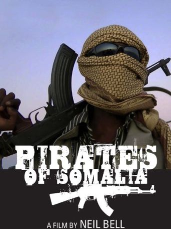 The Pirates of Somalia: The Untold Story (2011): Where to Watch and ...