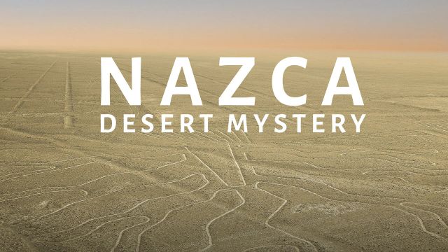 Nazca Desert Mystery (2022): Where to Watch and Stream Online | Reelgood