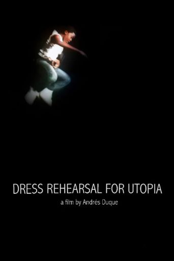 Dress Rehearsal for Utopia (2012): Where to Watch and Stream Online | Reelgood