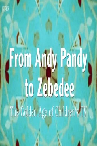 From Andy Pandy to Zebedee: The Golden Age of Children's TV (2015 ...