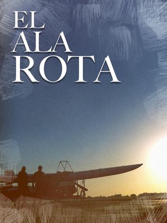 El Ala Rota: vida de Jorge Newbery: Where to Watch and Stream Online ...