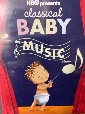 Classical Baby: The Music Show: Where to Watch and Stream Online | Reelgood