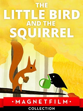 The Little Bird and the Squirrel (2015): Where to Watch and Stream ...