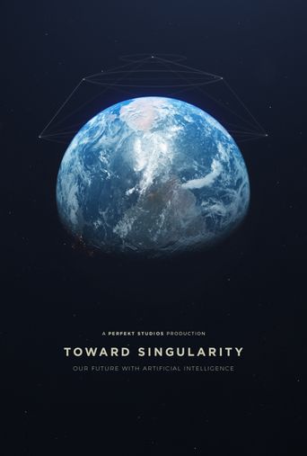 Toward Singularity (2020): Where to Watch and Stream Online | Reelgood