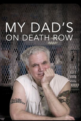 My Dad's on Death Row (2016): Where to Watch and Stream Online | Reelgood