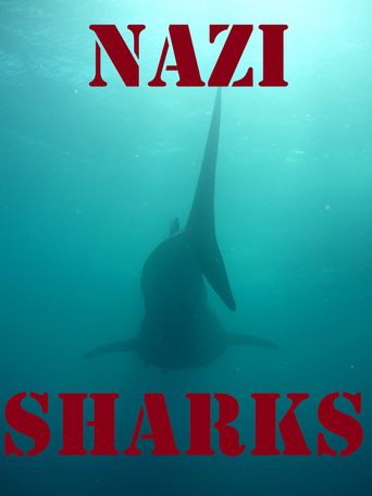 Nazi Sharks (2015): Where to Watch and Stream Online | Reelgood