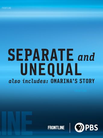 Separate and Unequal: Where to Watch and Stream Online | Reelgood