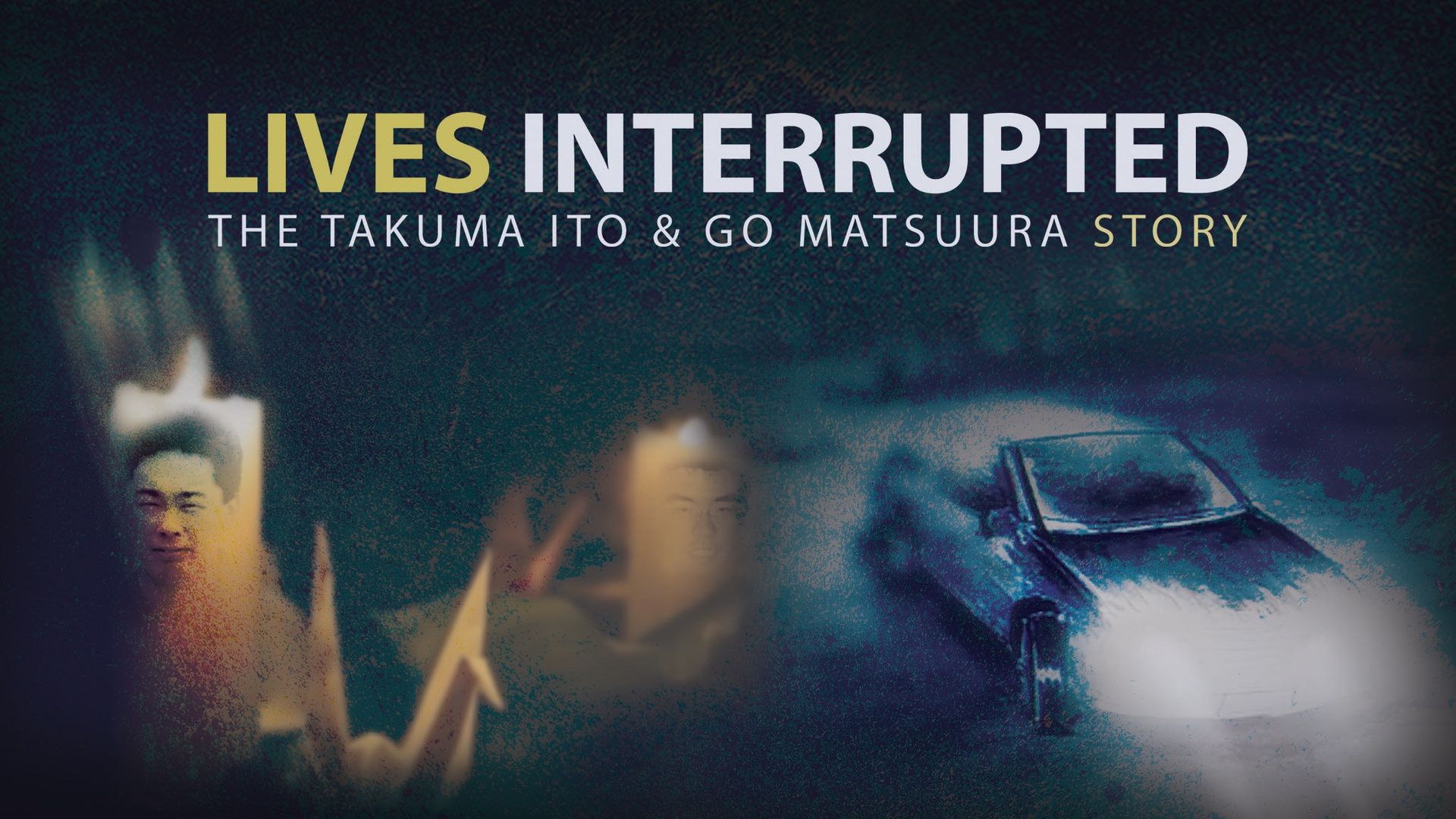 Lives Interrupted: The Takuma Ito and Go Matsuura Story: Where to Watch ...