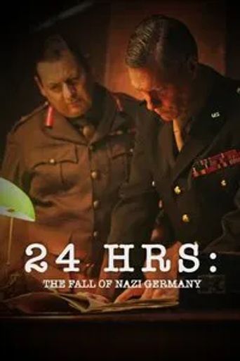 24 Hours: The Fall of Nazi Germany (2025): Where to Watch and Stream ...