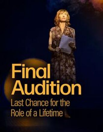 Final Audition, Last Chance for the Role of a Lifetime (2024): Where to ...