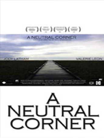 A Neutral Corner (2006): Where to Watch and Stream Online | Reelgood