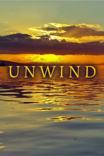 Unwind (2023): Where to Watch and Stream Online | Reelgood