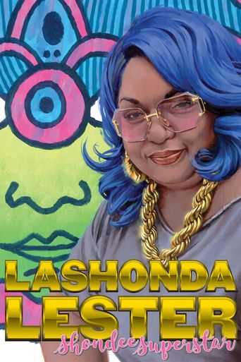 Lashonda Lester: Shondee Superstar (2019): Where to Watch and Stream ...