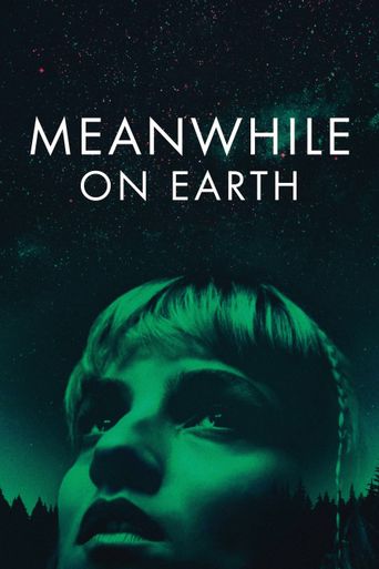 Meanwhile on Earth (2024): Where to Watch and Stream Online | Reelgood