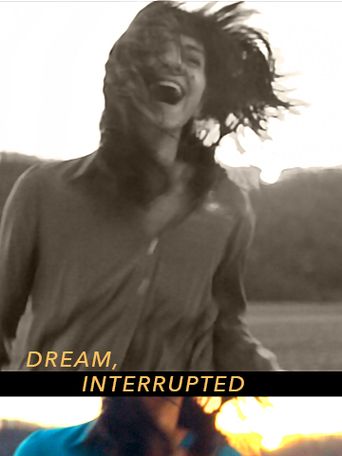 Dream, Interrupted (2019): Where to Watch and Stream Online | Reelgood