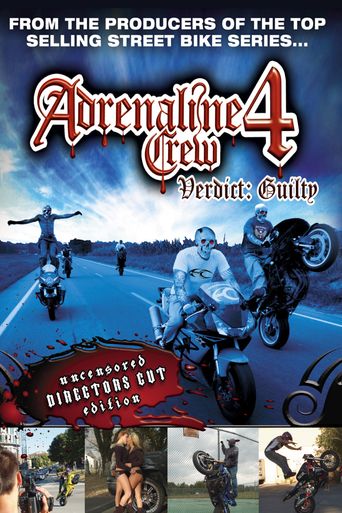 Adrenaline Crew: Verdict Guilty (2010): Where to Watch and Stream ...