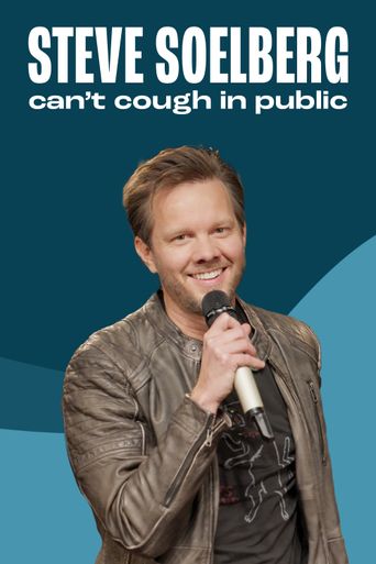 Steve Soelberg: Can't Cough in Public (2021): Where to Watch and Stream ...