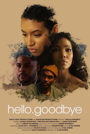 Hello.Goodbye (2023): Where to Watch and Stream Online | Reelgood