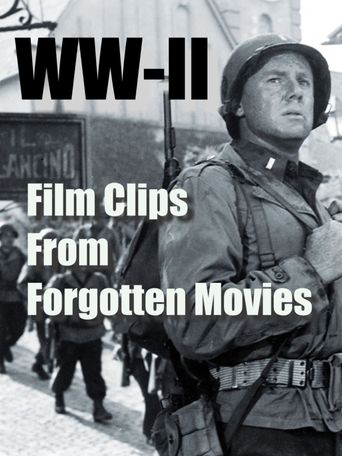 WW-II, Film Clips from Forgotten Movies (2019): Where to Watch and ...