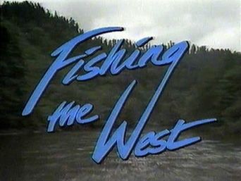 Fishing the West (1984): Where to Watch and Stream Online | Reelgood