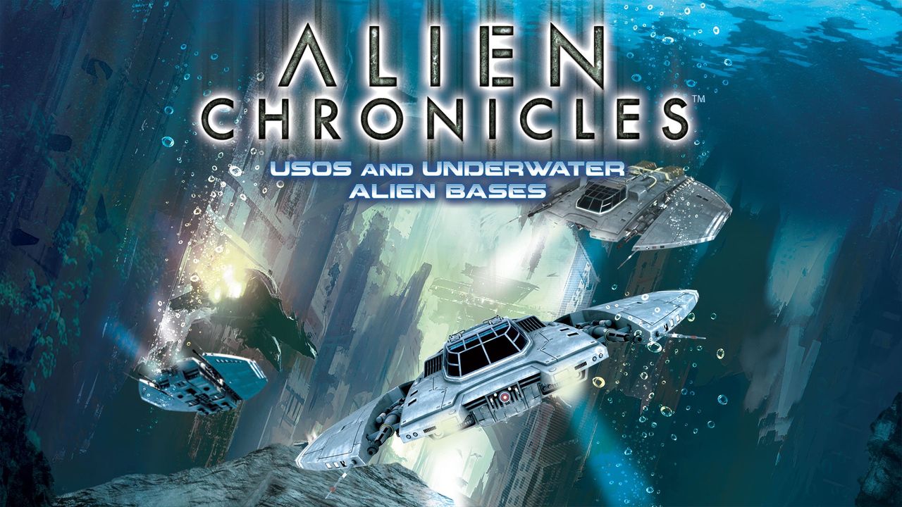 Alien Chronicles: USOs and Under Water Alien Bases (2022): Where to ...