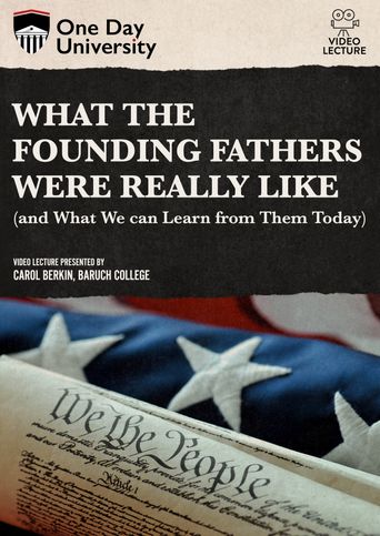 What the Founding Fathers were Really Like (and What We can Learn from ...