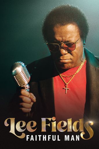 Lee Fields: Faithful Man (2024): Where to Watch and Stream Online | Reelgood