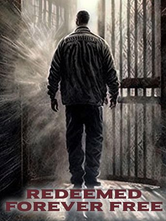 Redeemed Forever Free (2023): Where to Watch and Stream Online | Reelgood