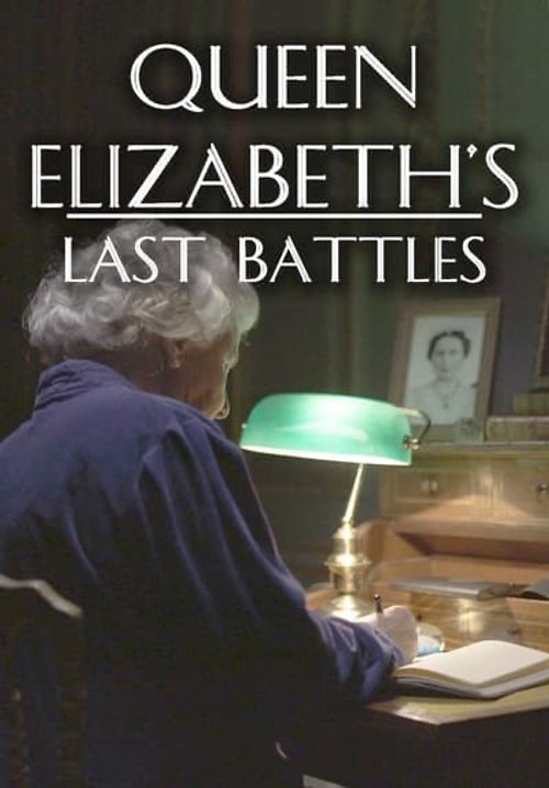 Queen Elizabeth's Last Battles (2023): Where to Watch and Stream Online ...