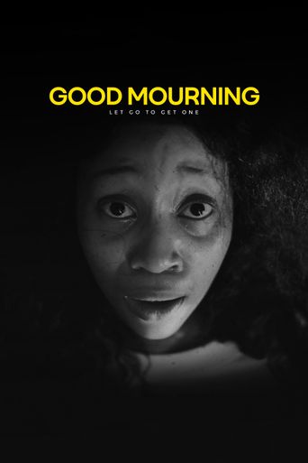 Good Mourning (2024): Where to Watch and Stream Online | Reelgood