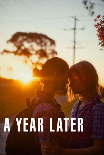 A Year Later (2025): Where to Watch and Stream Online | Reelgood