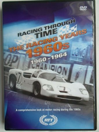 Racing Through Time - The Racing Years 1960 - 1964 (2024): Where to ...