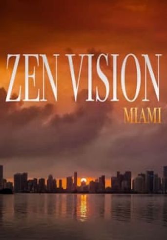 Zen Vision: Miami: Where to Watch and Stream Online | Reelgood