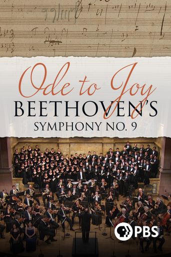 PBS Special - Ode to Joy: Beethoven's Symphony No. 9 (2016): Where to ...